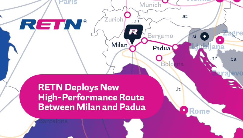 RETN Deploys New High-Performance Route Between Milan and Padua